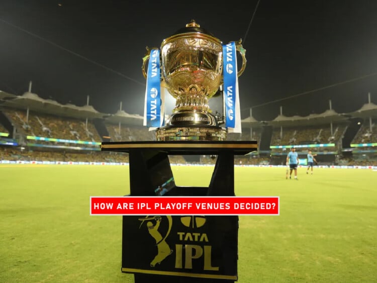 How are IPL Playoff venues decided?